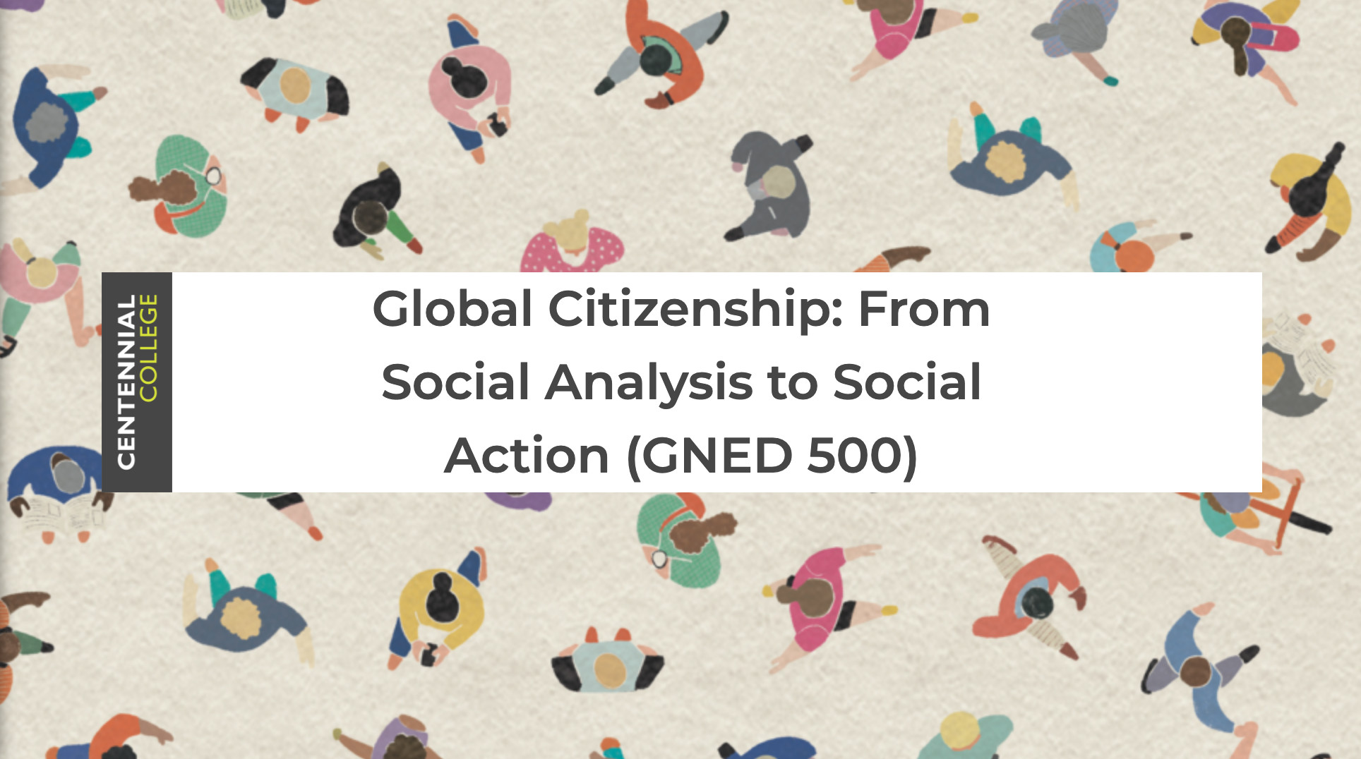 Centennial College - Global Citizenship: From Social Analysis to Social ...