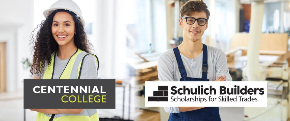 Centennial College - Schulich Builders: Scholarships for Skilled Trades